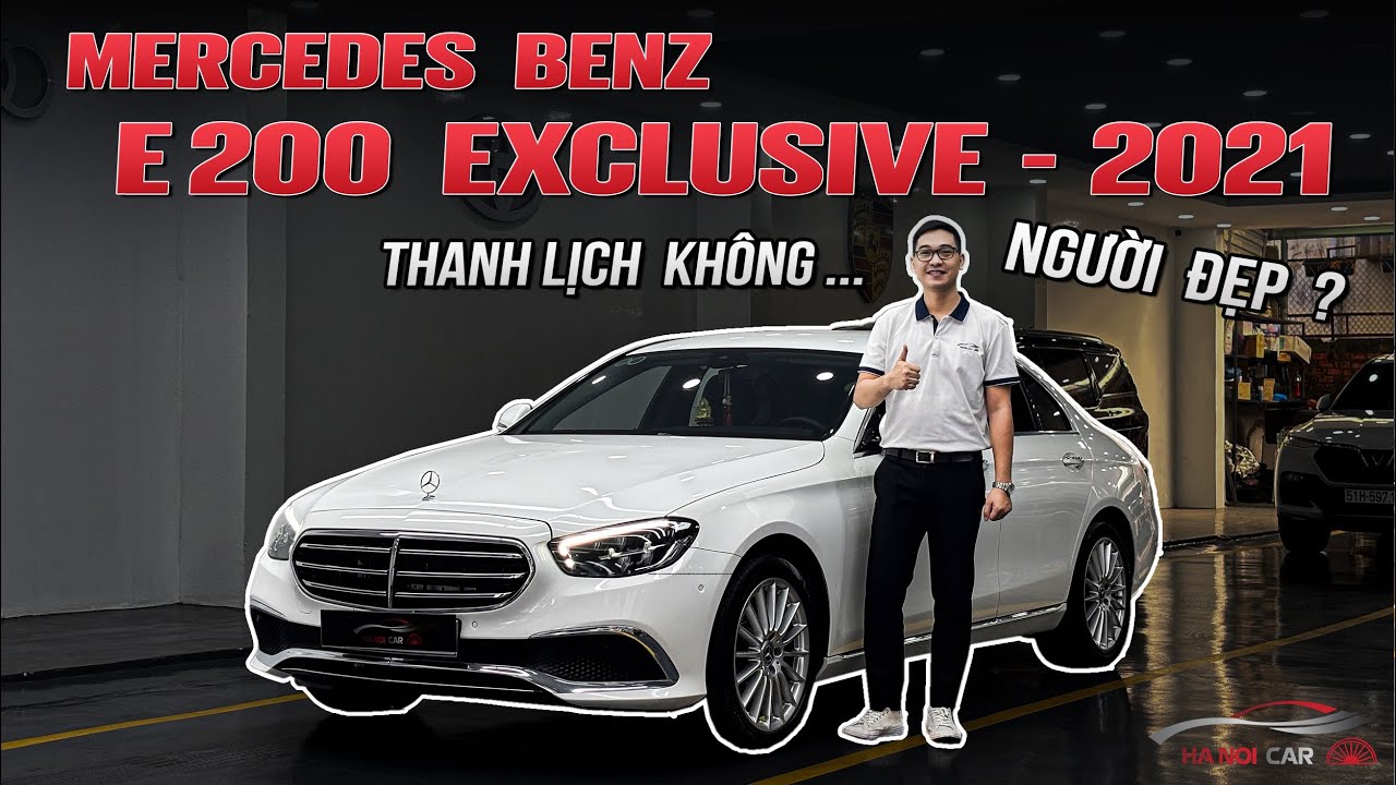 Mercedes Benz E200 phiên bản Exclusive sản xuất 2021 : Lịch lãm, sang ...