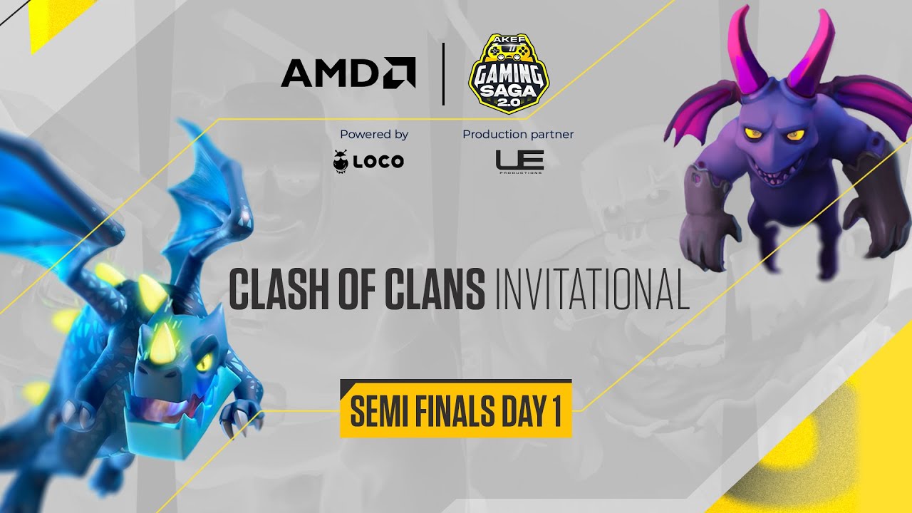 AMD AKEF GAMING SAGA 2.0 | CLASH OF CLANS INVITATIONAL |SEMI FINALS DAY ...