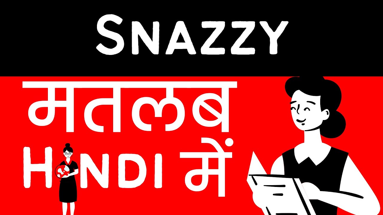 Snazzy Meaning in Hindi/Urdu | Meaning of Snazzy | Snazzy ka matlab? | Snazzy क्या है? - YouTube