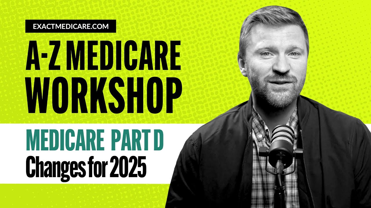 Medicare Part D Changes 2025: What You Need to Know - YouTube