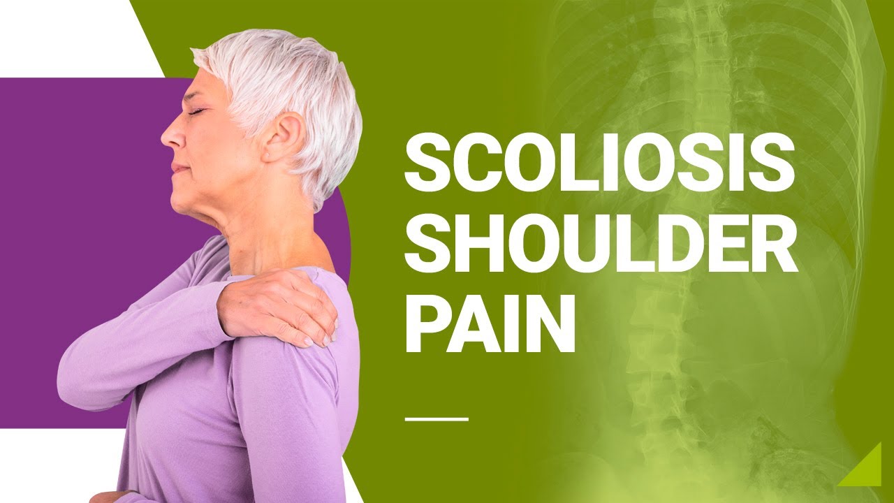Scoliosis Shoulder Pain - YouTube
