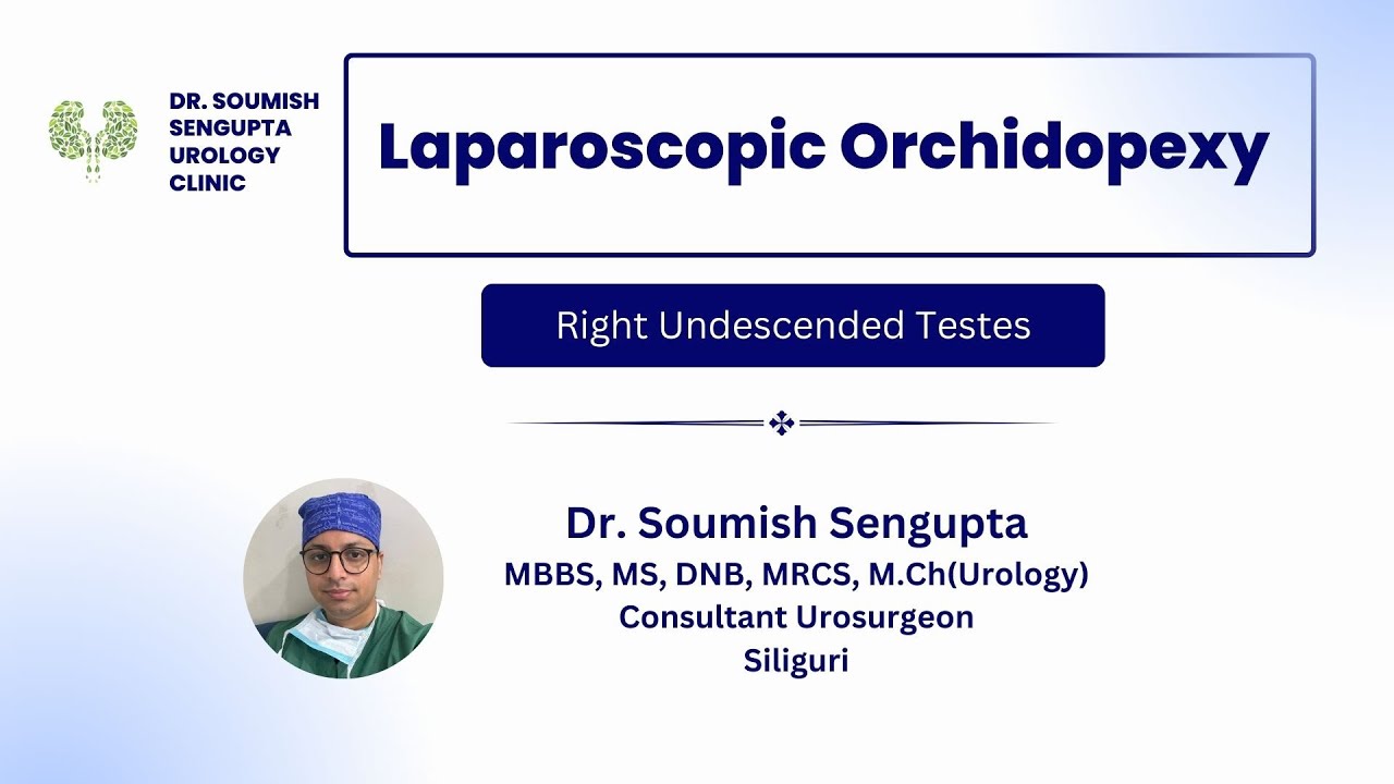 Laparoscopic Right Orchidopexy I Undescended Testes I By Soumish ...