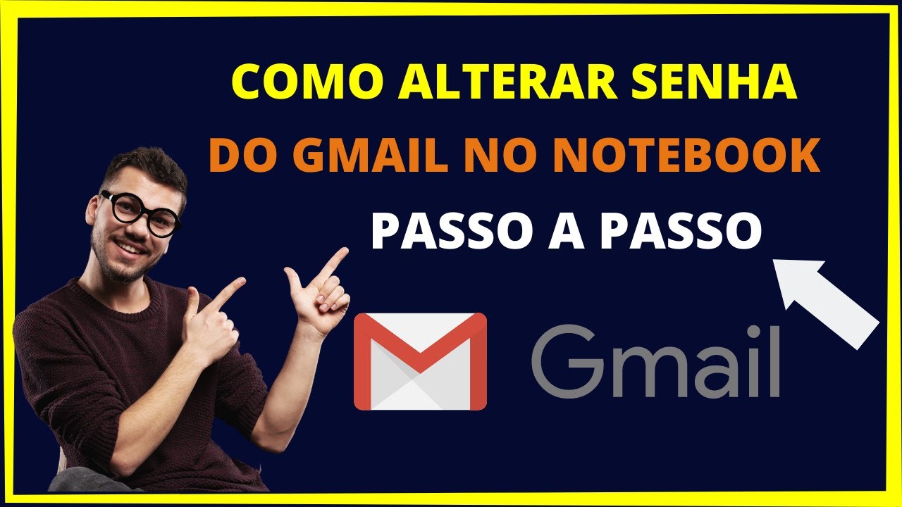 Como alterar senha do gmail no notebook - YouTube