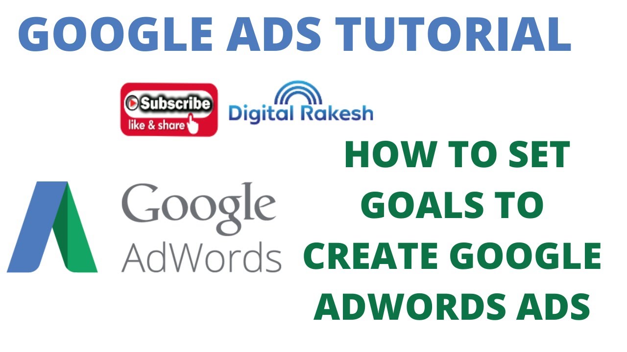 Google ads tutorial | How to set goals to create google AdWords ads ...