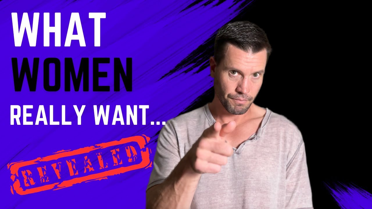 What Women Want (Not what you think..) - YouTube