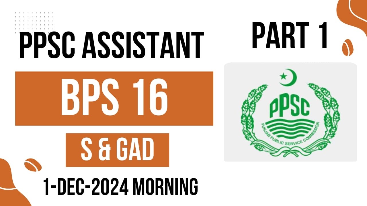 PPSC Assistant S & GAD BPS-16 1-DEC-2024 Morning | Solved Past Paper ...