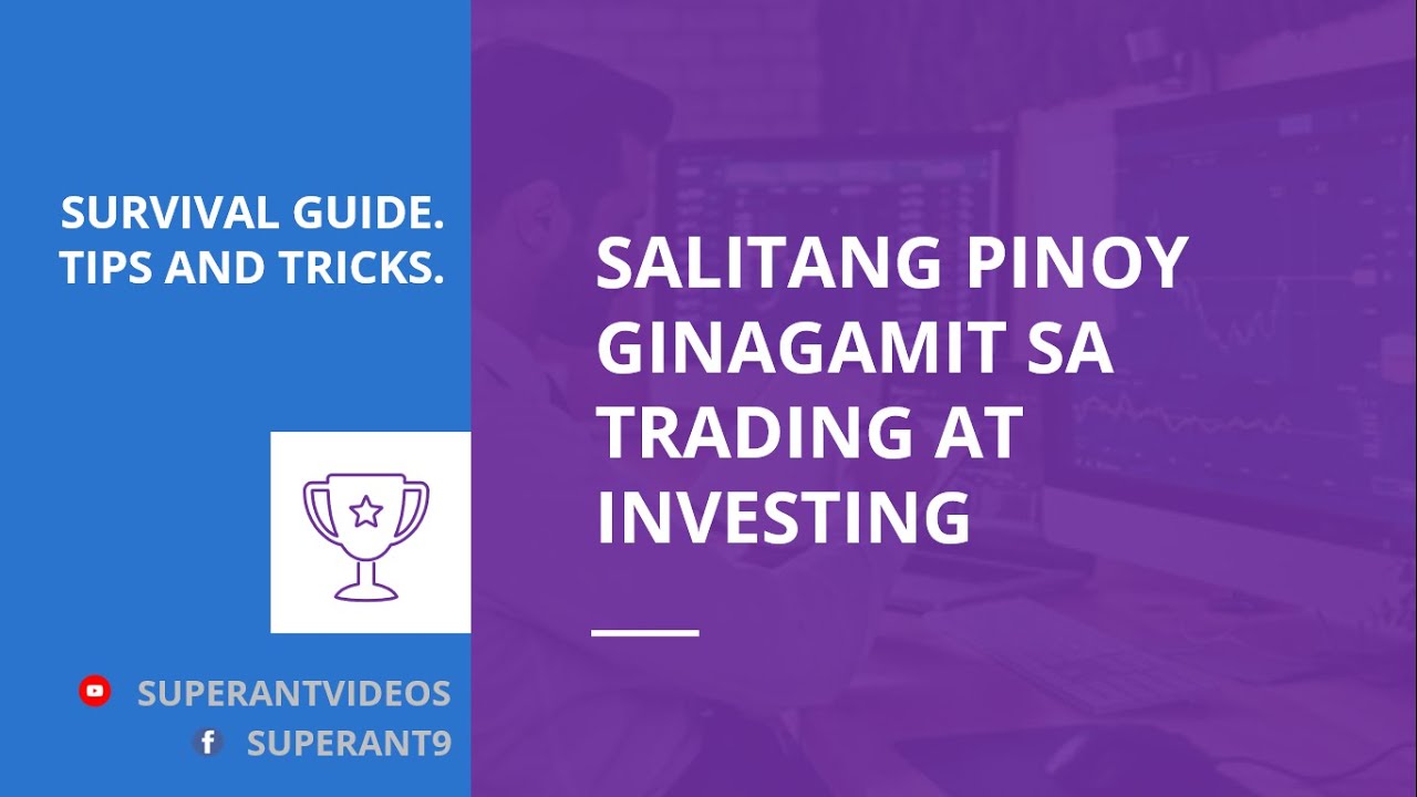 MGA SALITANG PINOY NA GINAGAMIT SA TRADING AT INVESTING SA PHILIPPINE ...