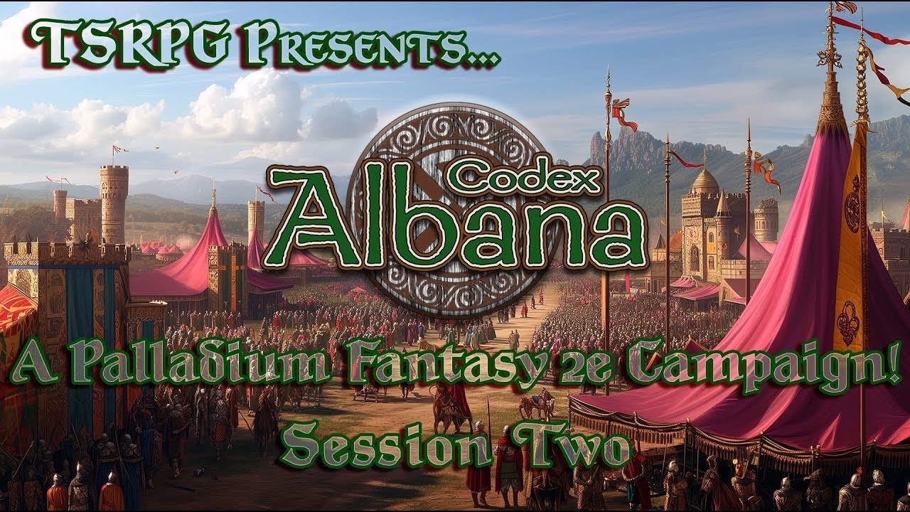 Codex Albana: A Palladium fantasy RPG Campaign Session #2-Simulstream ...