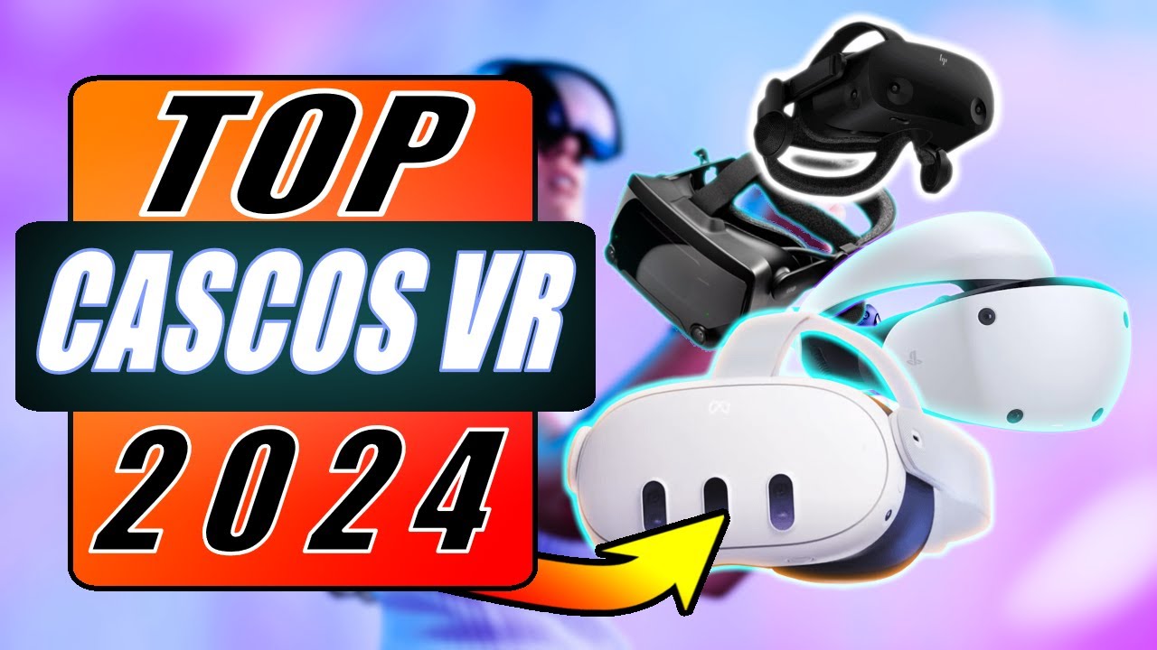 TOP Mejores Cascos VR [2024] 🚀 Mejores Cascos de Realidad Virtual 2024 🥇 - YouTube