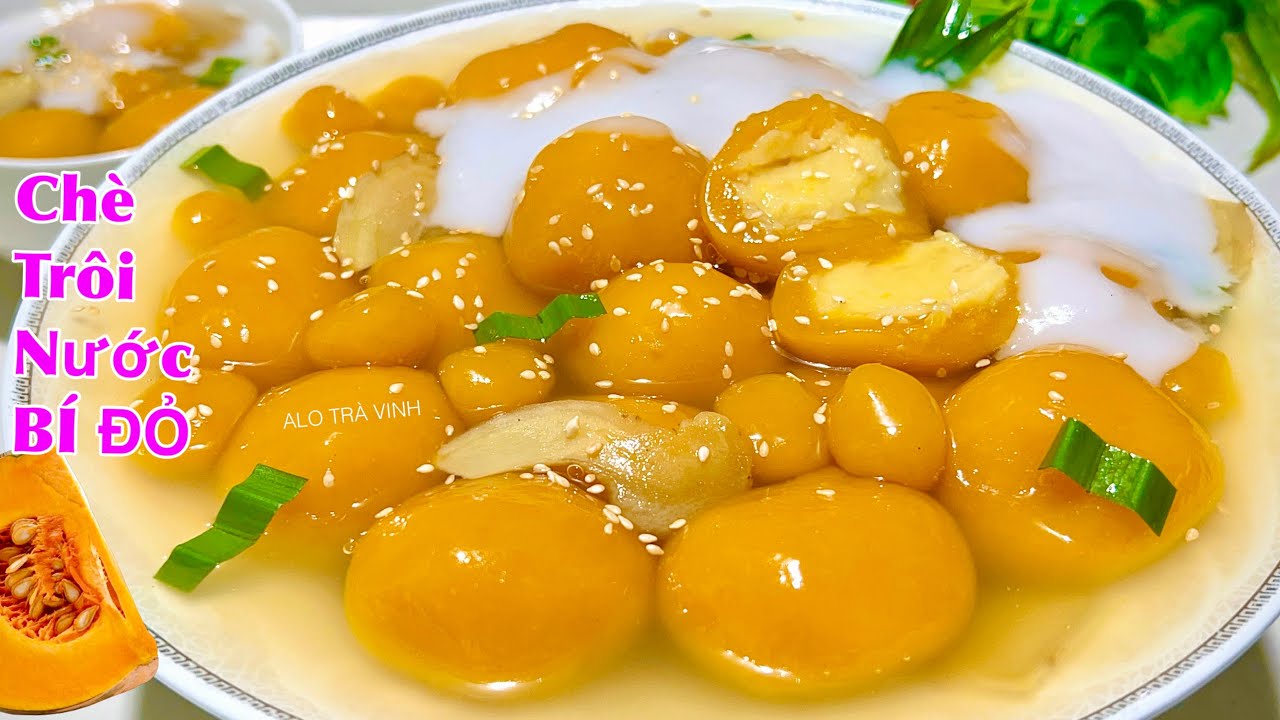 Không ngờ CHÈ TRÔI NƯỚC Bí Đỏ còn mềm dẻo Ngon hơn với Khoai Lang ...