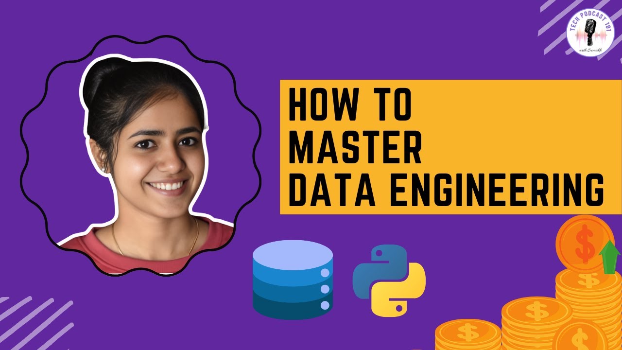 How To Master Data Engineering ? | Tips & Tricks | Tech Podcast 101 | EP03 | Soujanya R - YouTube