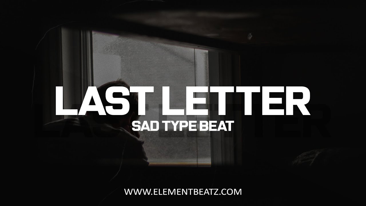 Last Letter - Sad Type Beat - Emotional Deep Soulful Piano Instrumental ...