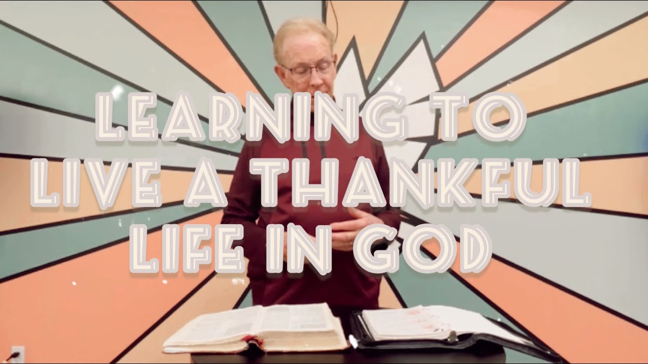 Learning to Live a Thankful Life in God || Pastor Michael Mack - YouTube