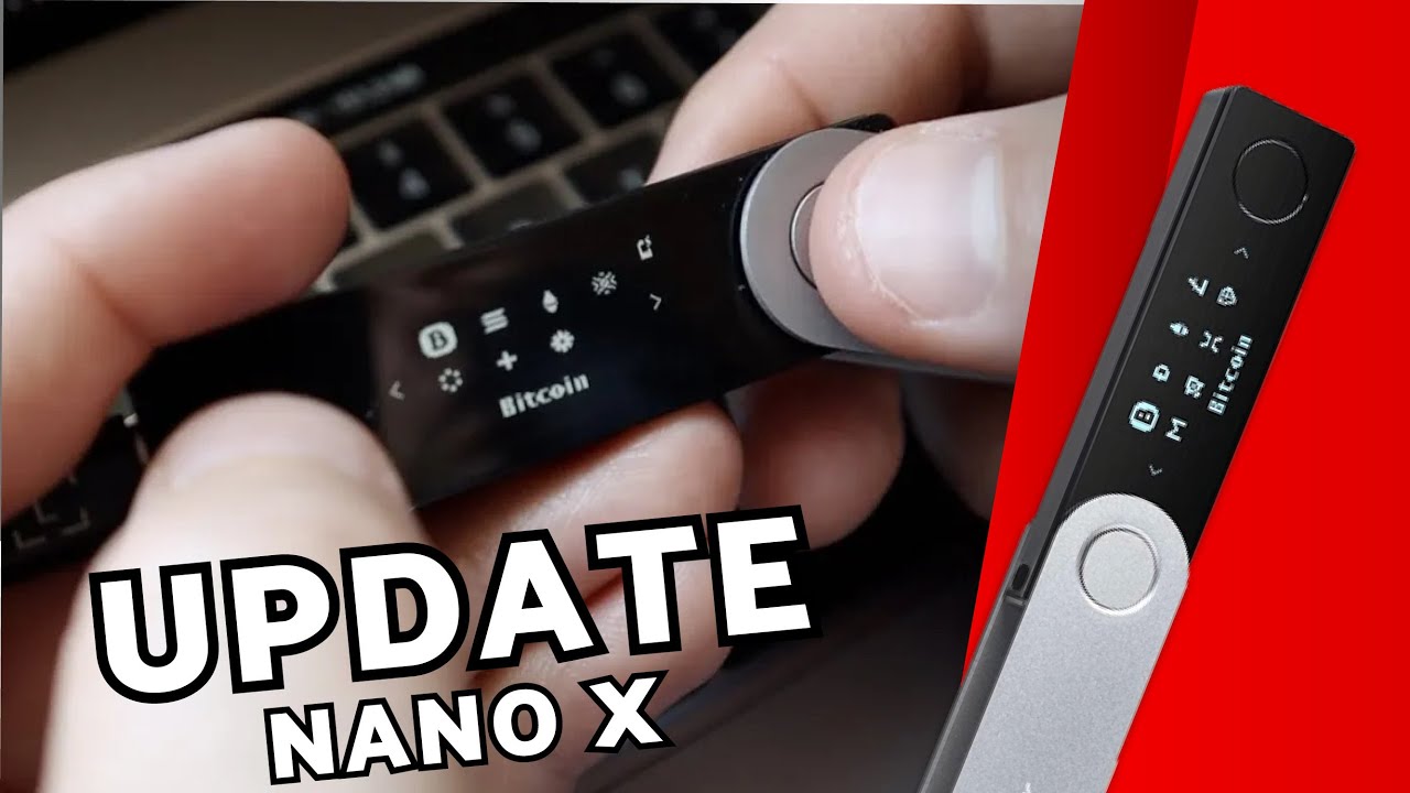 Update Your Nano X Firmware! - YouTube
