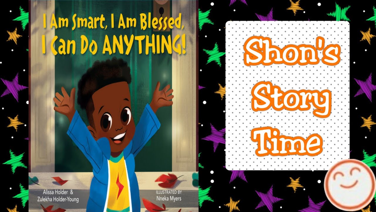 I Am Smart, I Am Blessed, I Can Do Anything! | Story Time For Kids ...