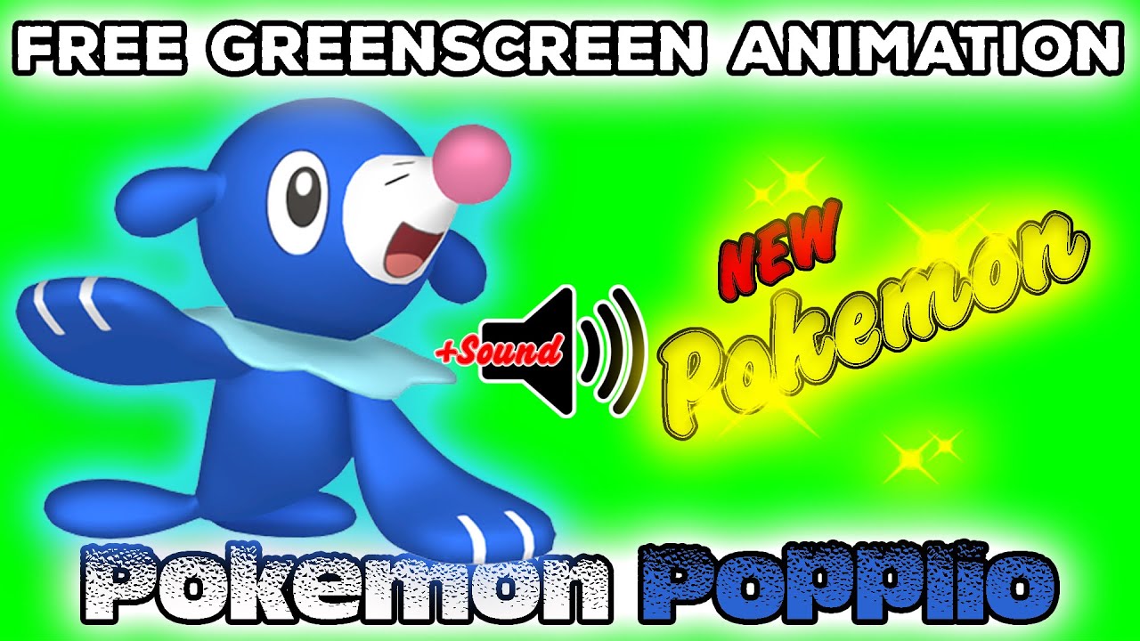 New Pokemon Popplio Animation Greenscreen | Free Copyright | Gratis # ...