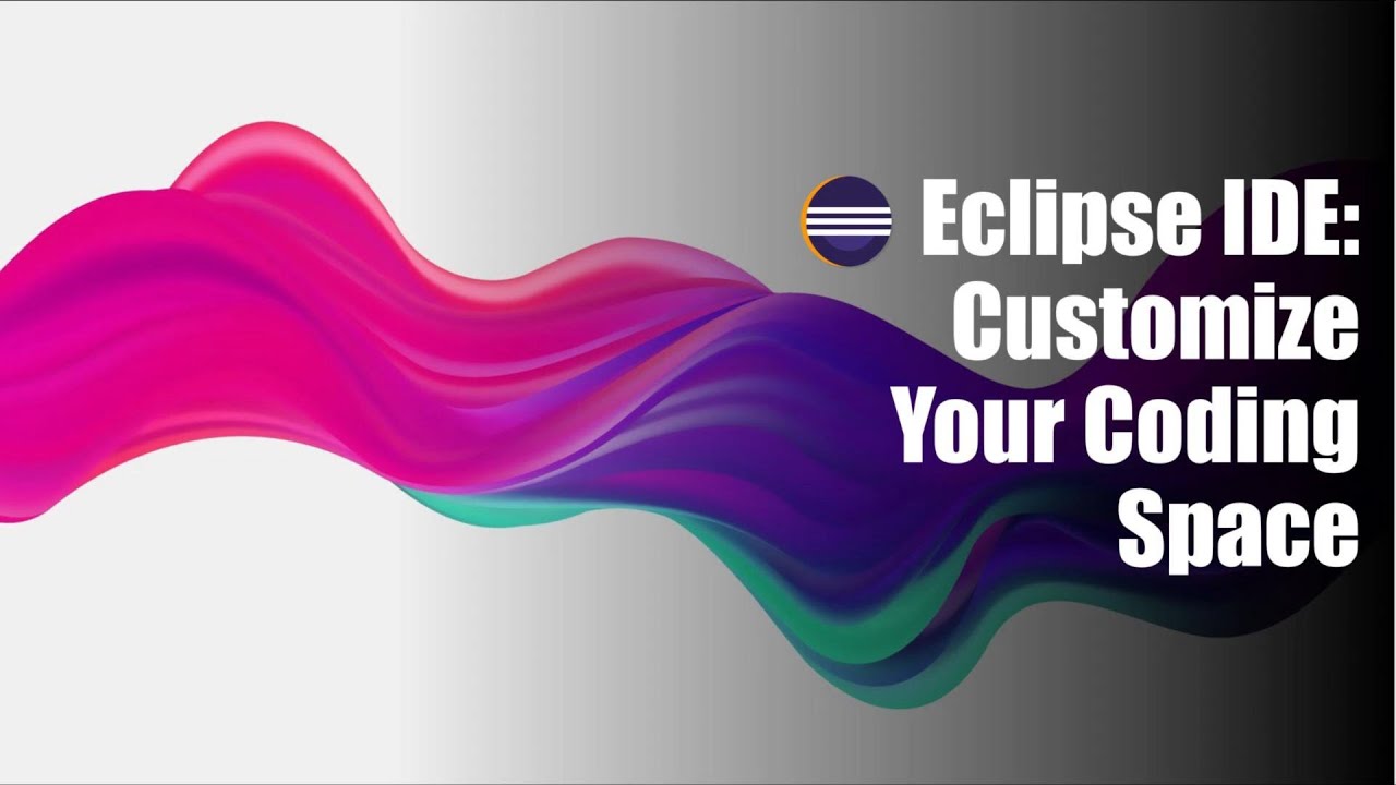 Eclipse: Customize Your Coding Space #eclipse #ide - YouTube