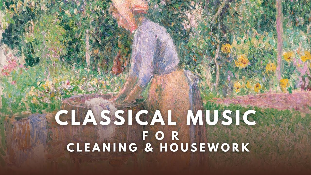 Classical Music for Cleaning & Housework - YouTube