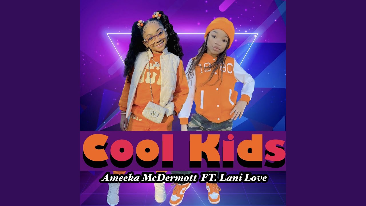 Cool Kids (feat. Lani Love) - Music Video by Ameeka McDermott - Shazam
