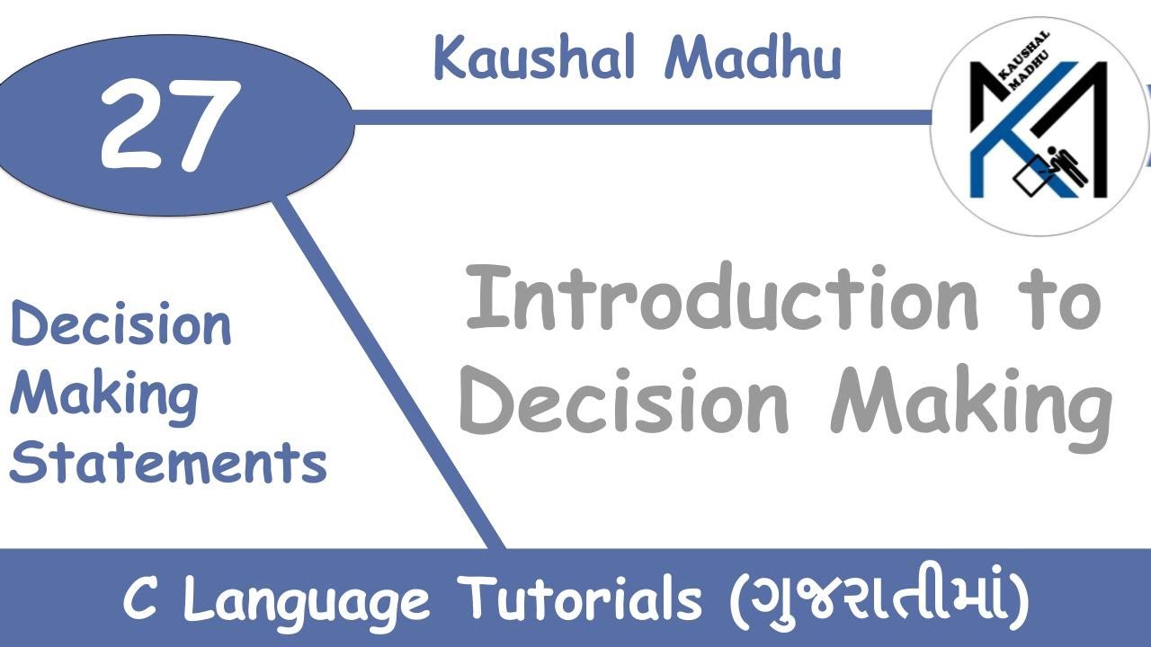 Introduction To Decision Making In C Language In Gujarati Kaushal introduction-to-decision-making-in-c-language-in-gujarati-kaushal