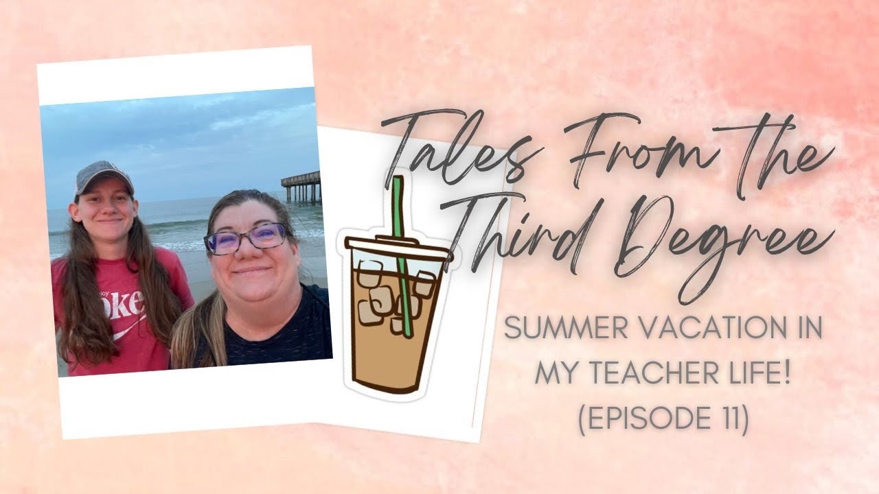Summer in my Teacher Life! // Vacation Time! - YouTube