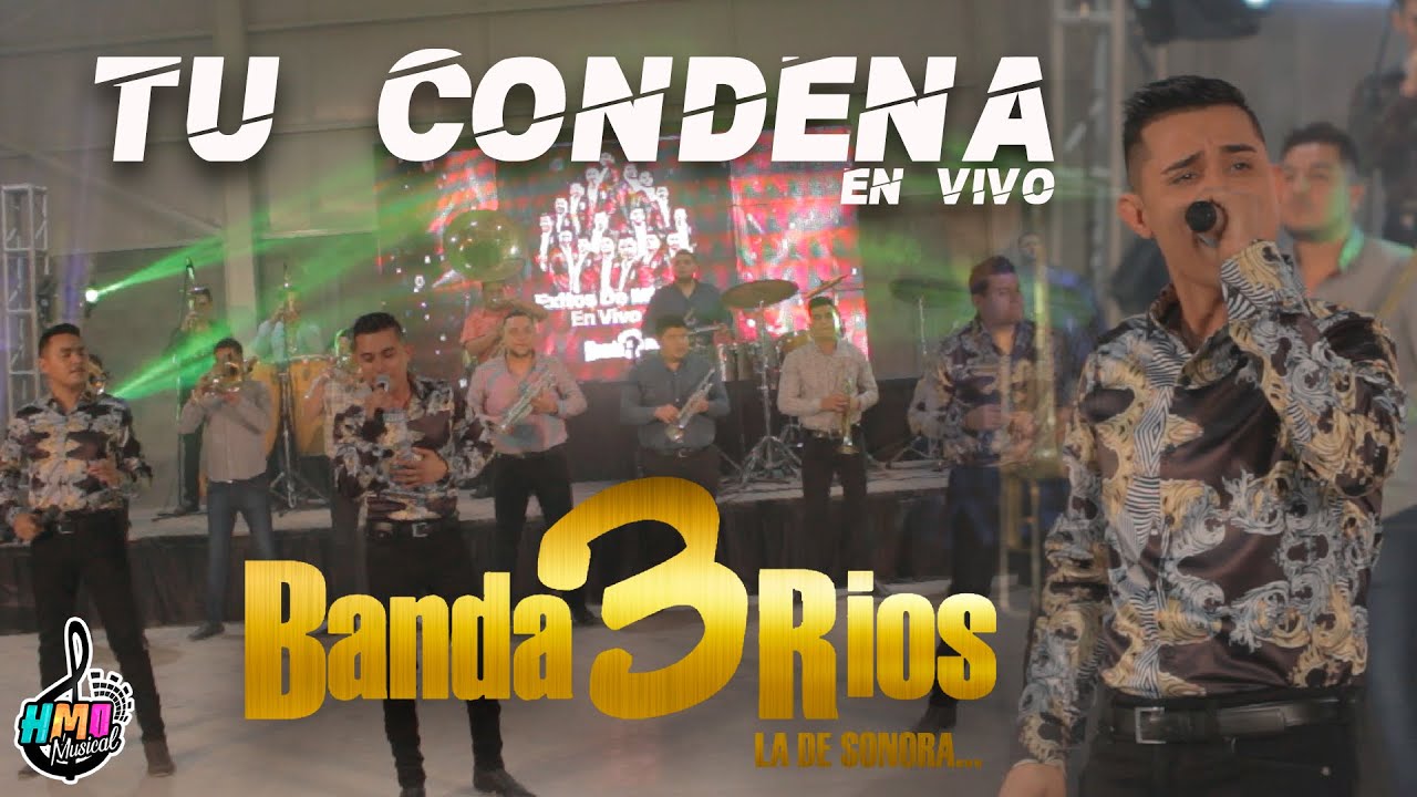 Tu Condena (En Vivo) - Banda 3 Ríos - YouTube