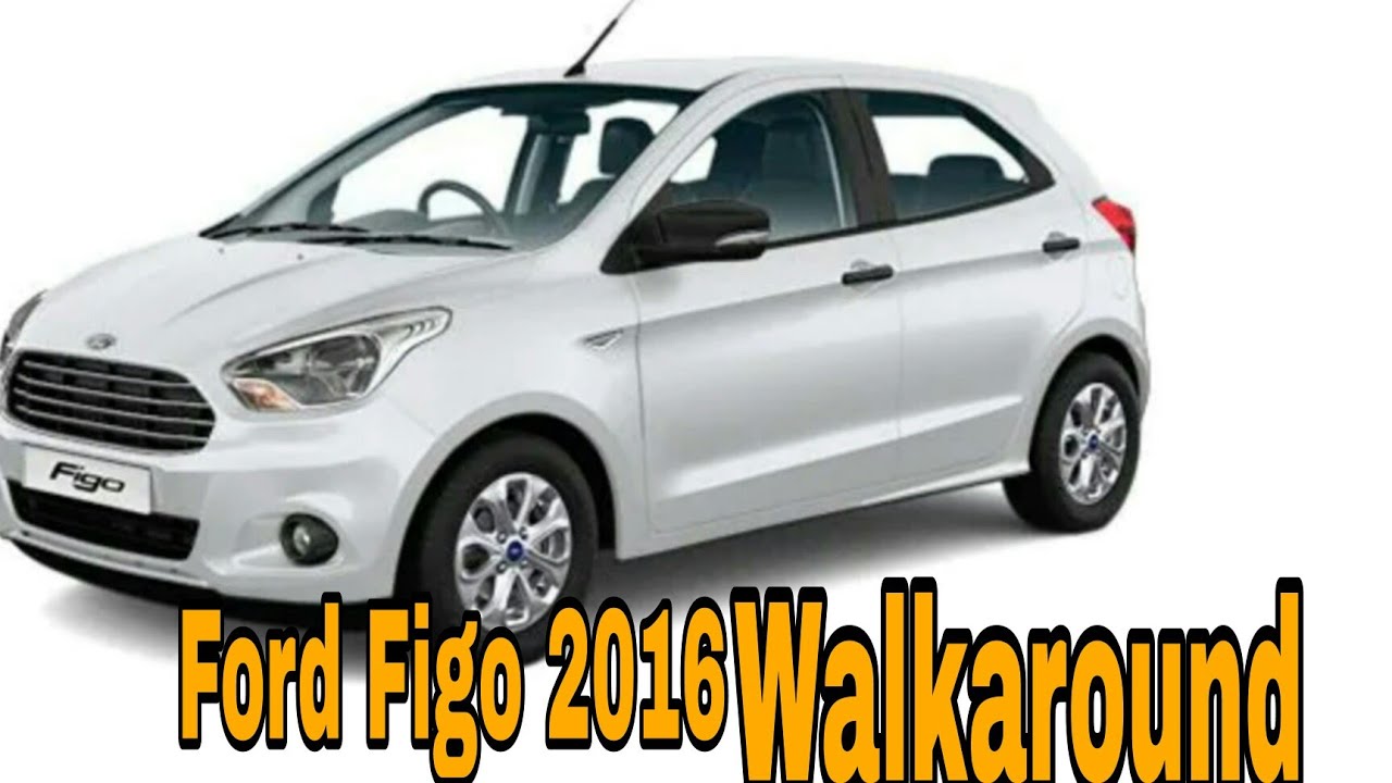 Ford Figo | 2016 | Interior | Exterior | Walkaround review | Car yar ...