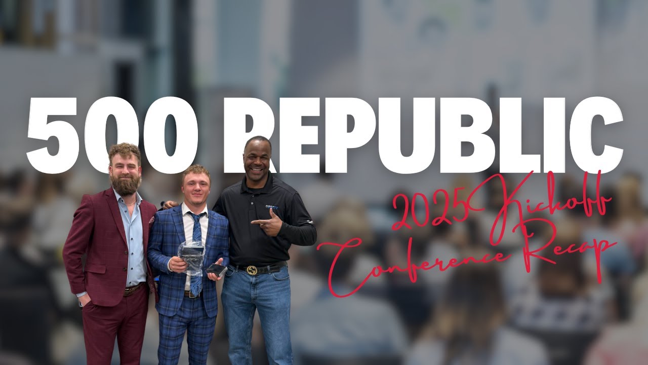 500 Republic || Recapping The 2025 Kickoff Conference! - YouTube