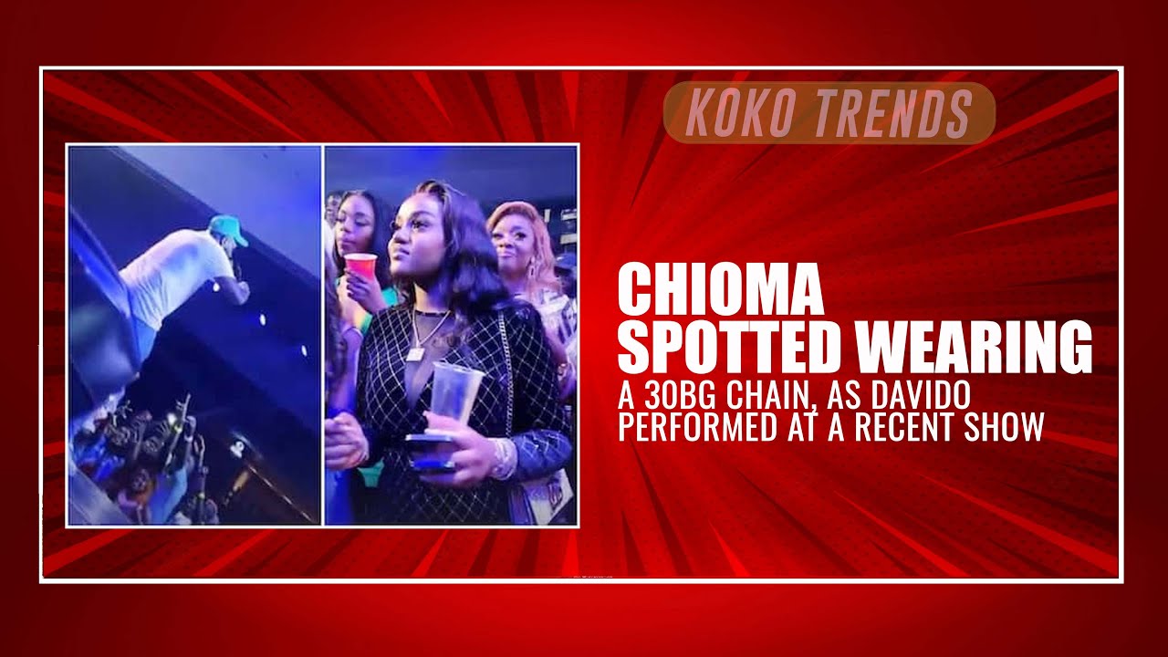 Chioma Spotted Wearing A 30BG Chain, As Davido Performed At A Recent ...