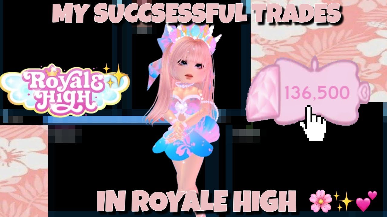 MY SUCCESSFUL TRADES IN ROYALE HIGH #2 - YouTube