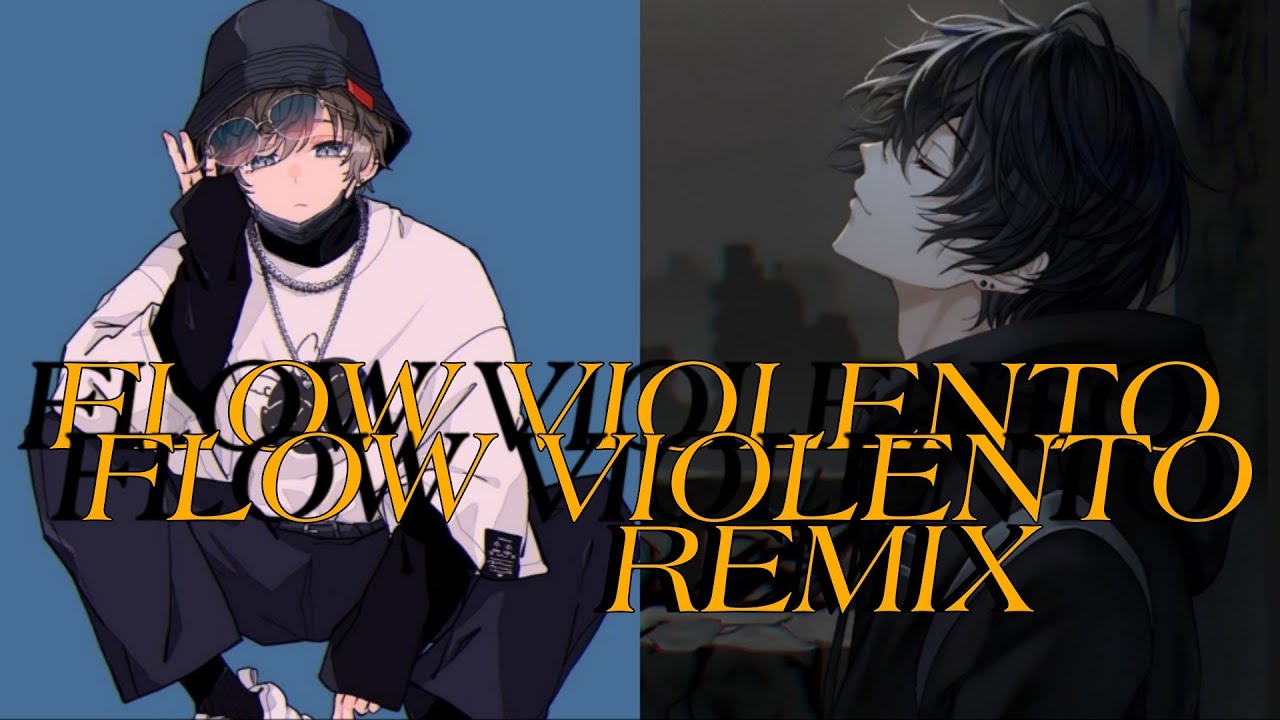 Nightcore - Flow Violento Remix - YouTube