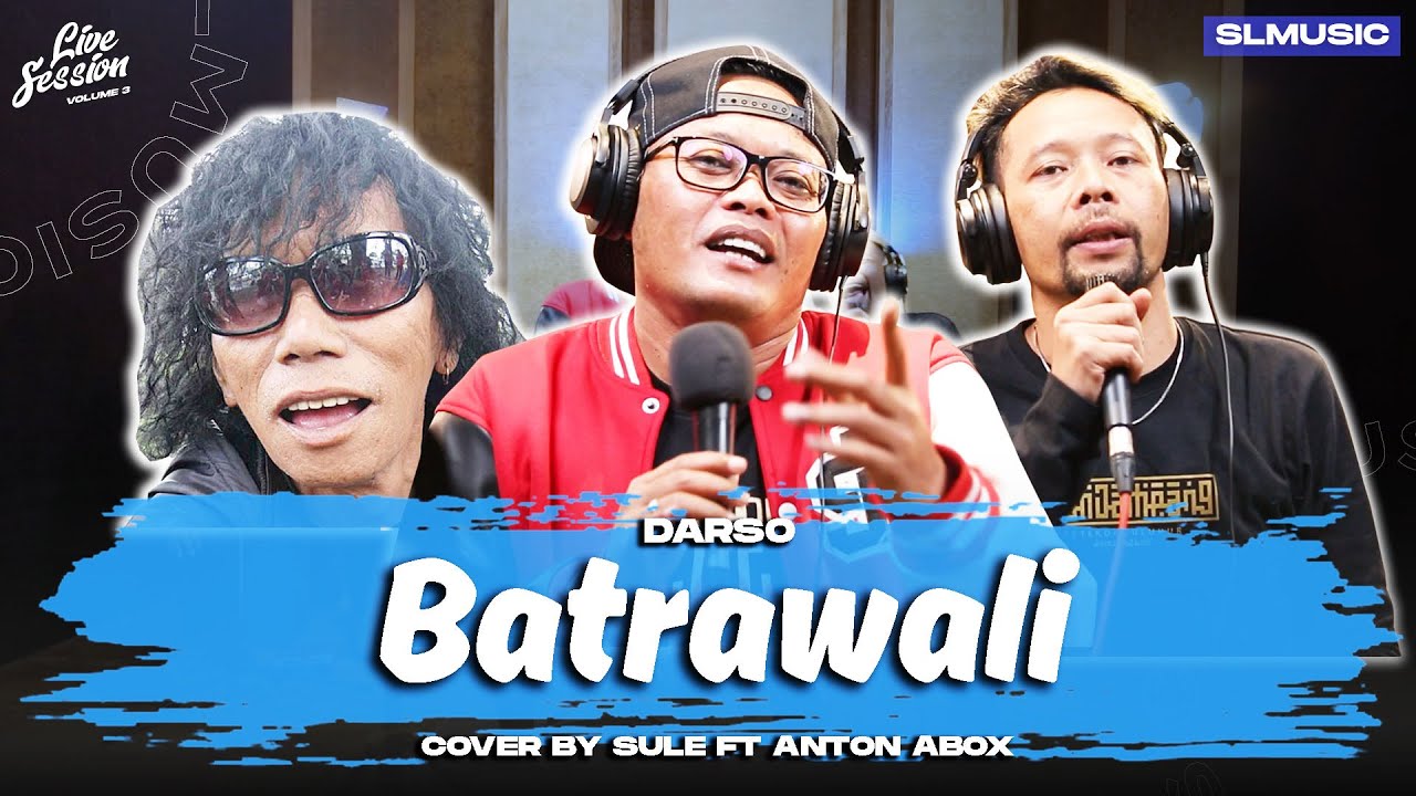 BATRAWALI - DARSO || COVER BY SULE FEAT ANTON ABOX - YouTube
