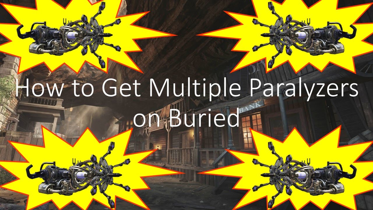 How to Get Multiple Paralyzers on Buried - YouTube