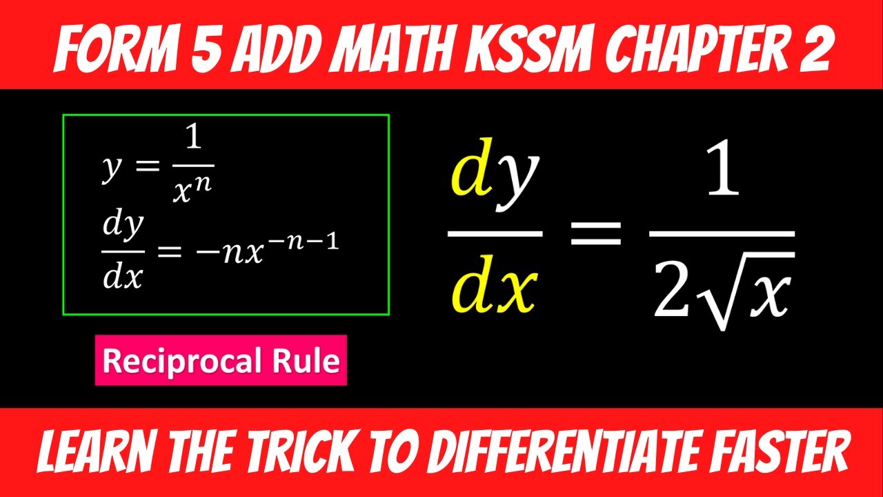 Form 5 Add Maths Chapter 2 Differentiation : Reciprocal Rule and Easy ...