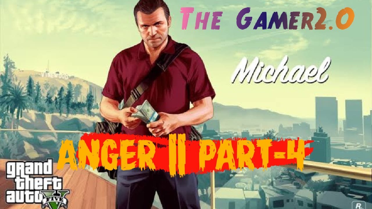 GTA V GAMEPLAY #4 || ANGER - OF MICHAEL #gta @thegamer2.0 #gaming # ...