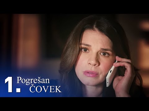 Pogrešan čovek | Epizoda 01 (domaća serija)