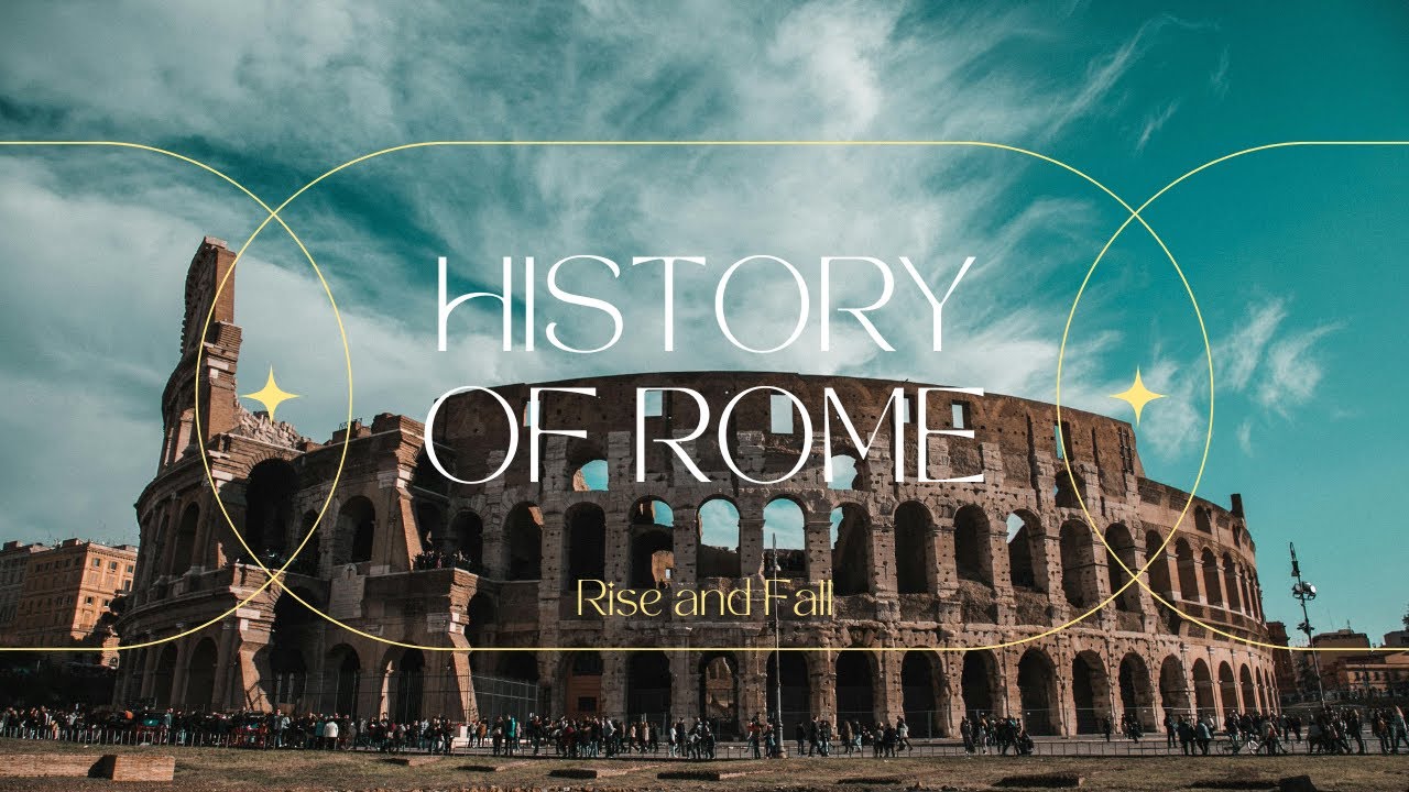 Unveiling the Rise and Fall of Rome |How Rome rose and fell |History of ...