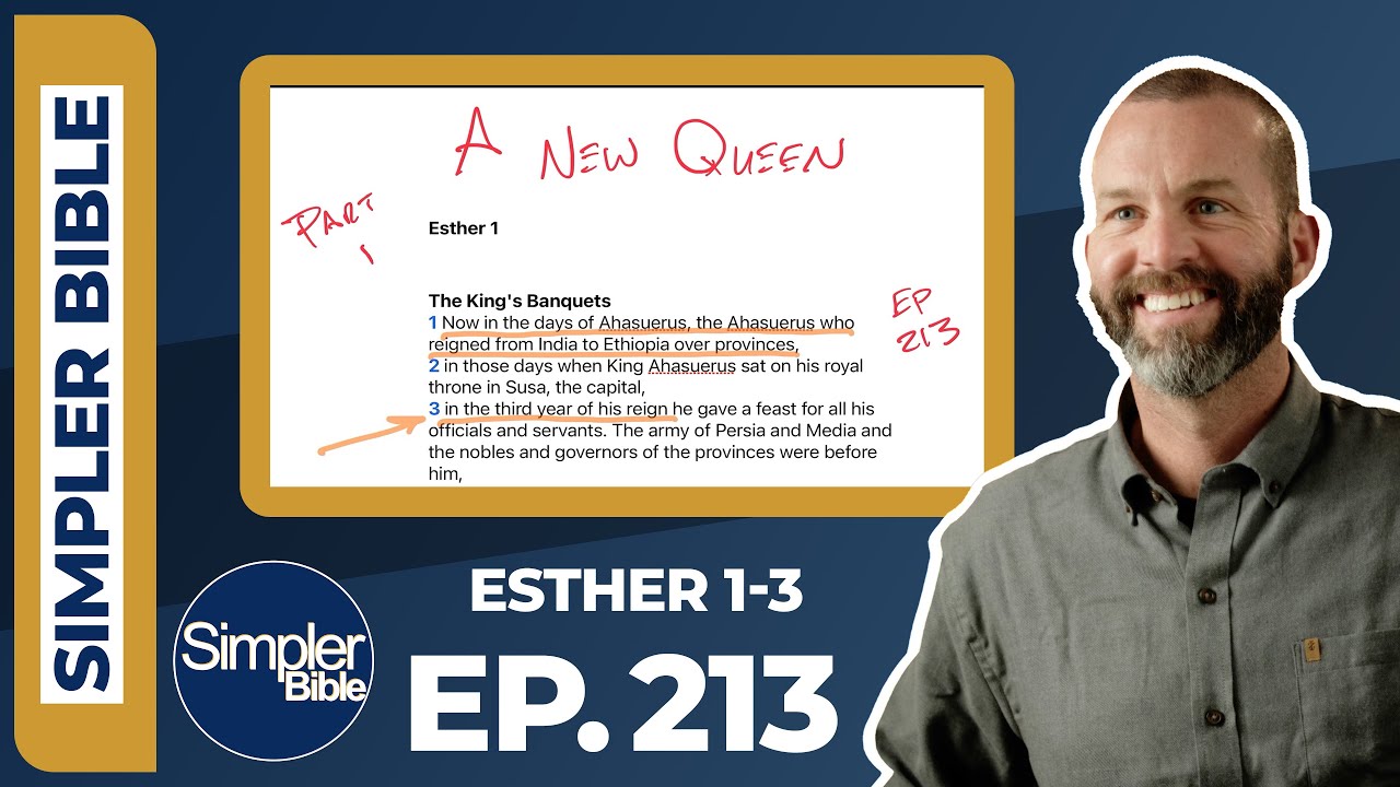 Ep 213 Esther 1 3 | A New Queen - YouTube