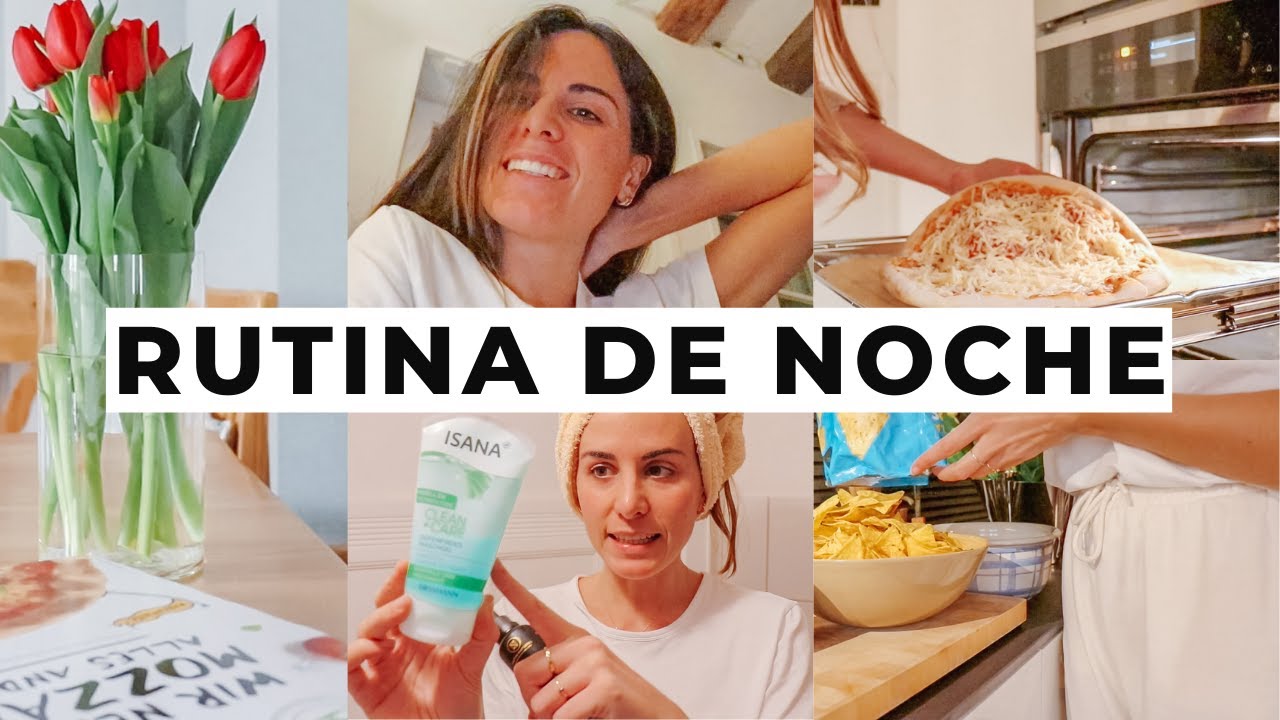 MI RUTINA de NOCHE 2021🌙 REAL | Una noche de jueves conmigo VLOG (Night ...