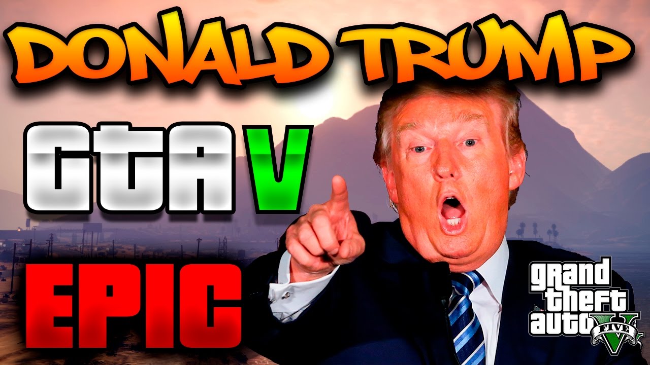 DONAL TRUMP EN GTA 5 | EPIC - Gameplay Español - YouTube