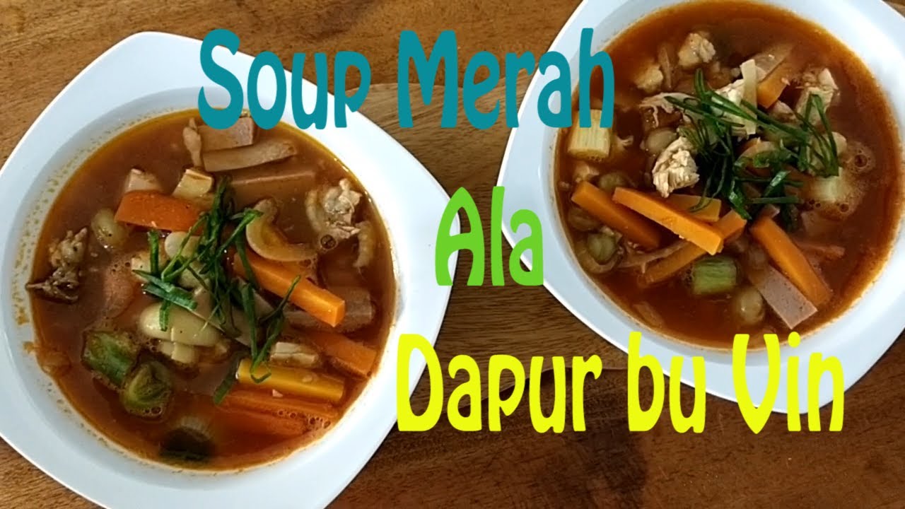 soup merah ala Dapur bu Vin - YouTube