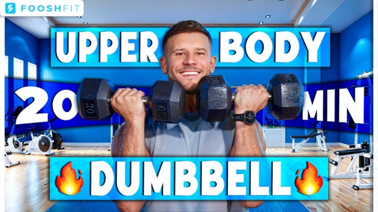 KILLER Upper Body Dumbbell Routine in 20 Mins - YouTube