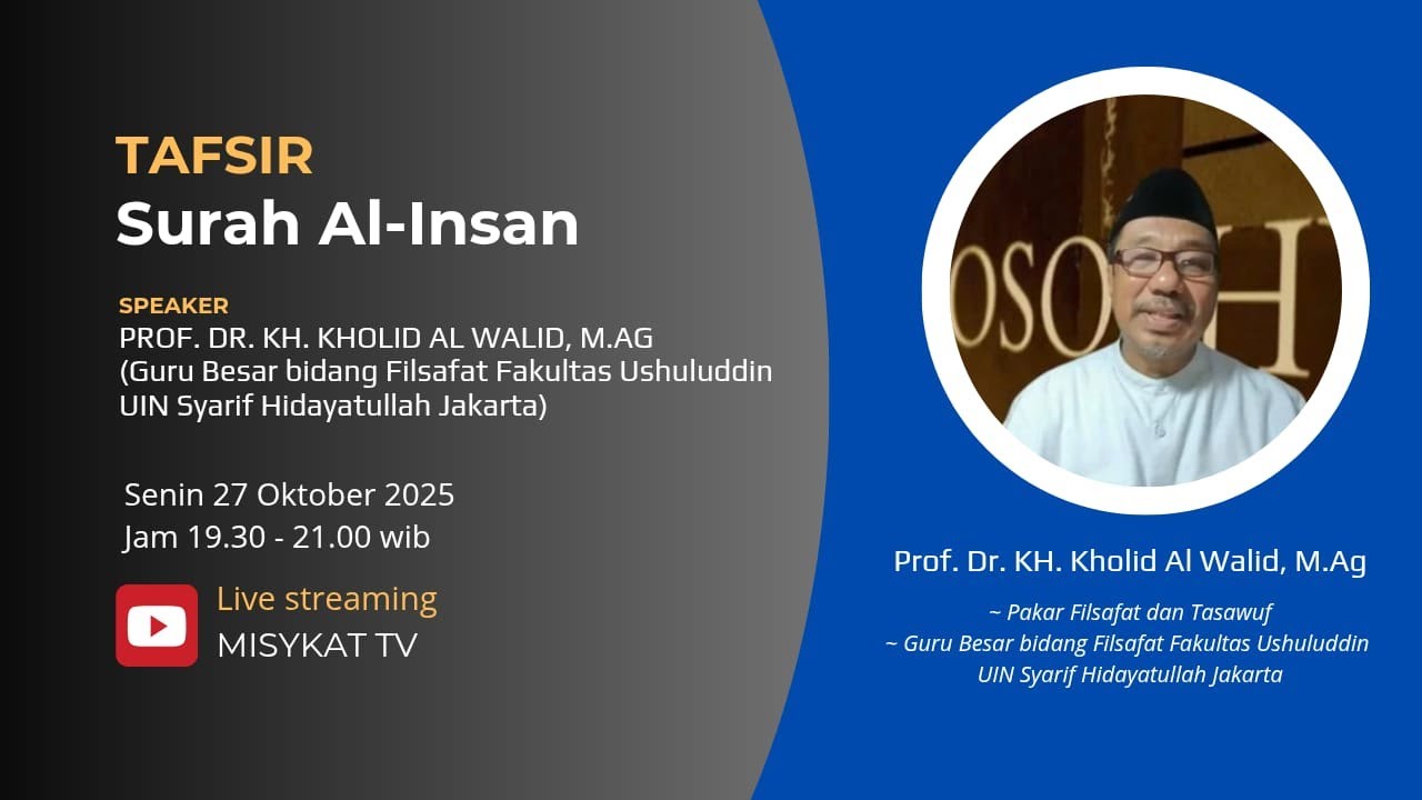 Tafsir Surat Al-Insan | Prof. Dr. KH. Kholid Al Walid M.Ag | Host Kang ...