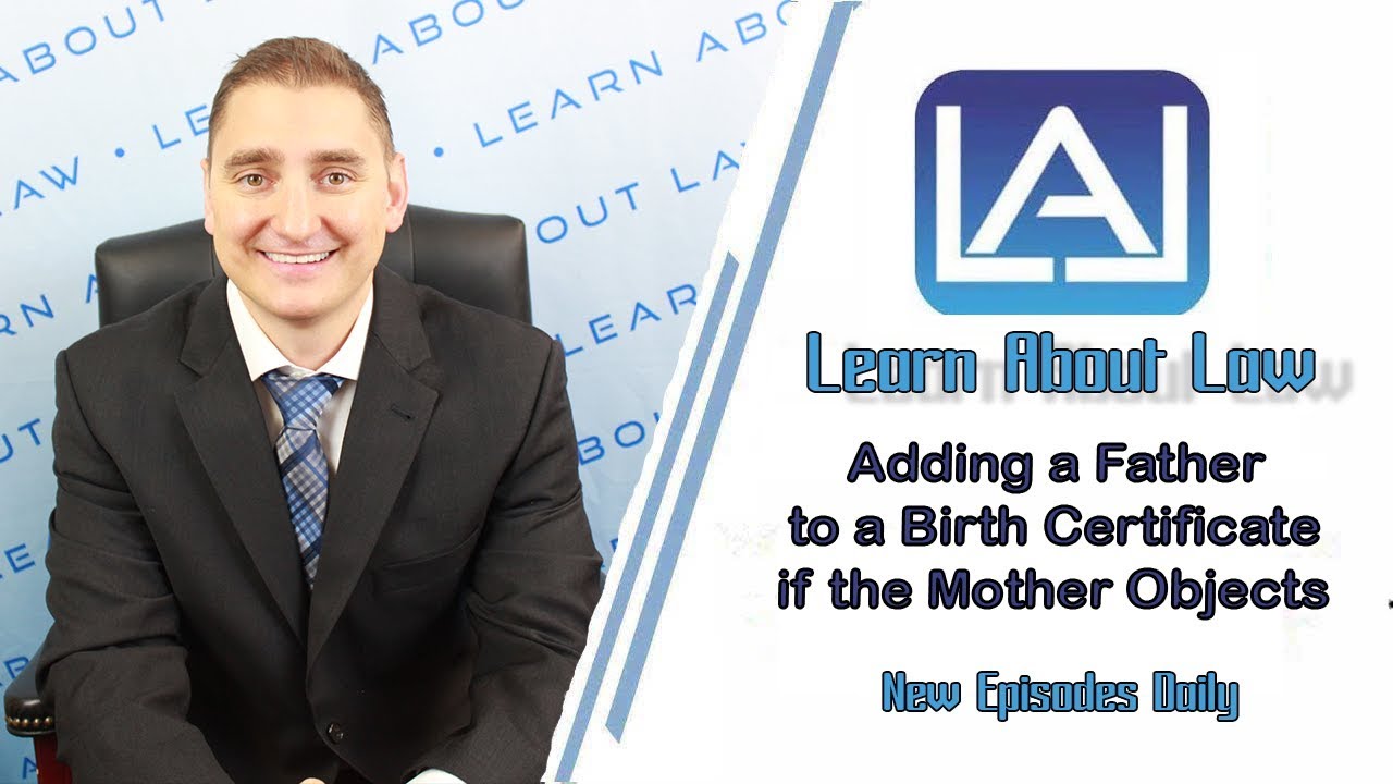How To Add A Father To A Birth Certificate If The Mother Objects YouTube how-to-add-a-father-to-a-birth-certificate-if-the-mother-objects-youtube