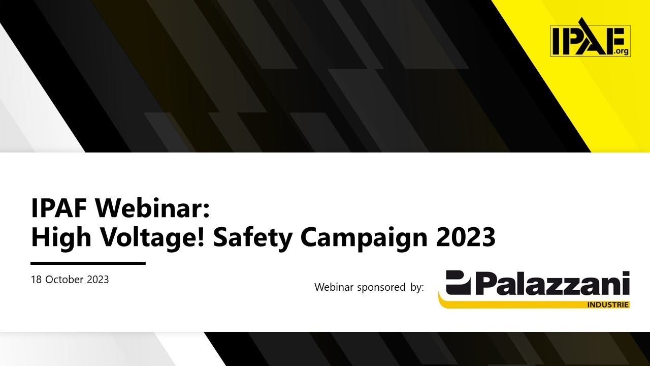 IPAF Webinar: High Voltage Safety Campaign 2023 (18-10-2023) - YouTube