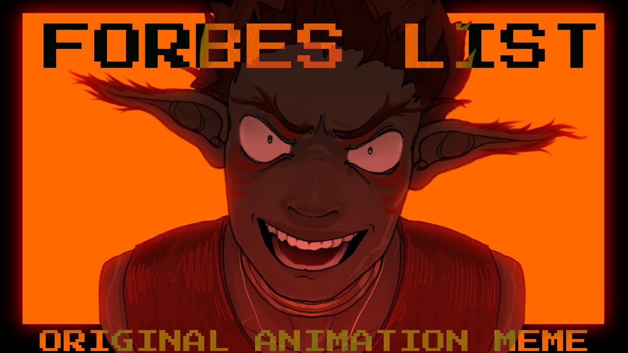 FORBES LIST | original animation meme [FW] - YouTube