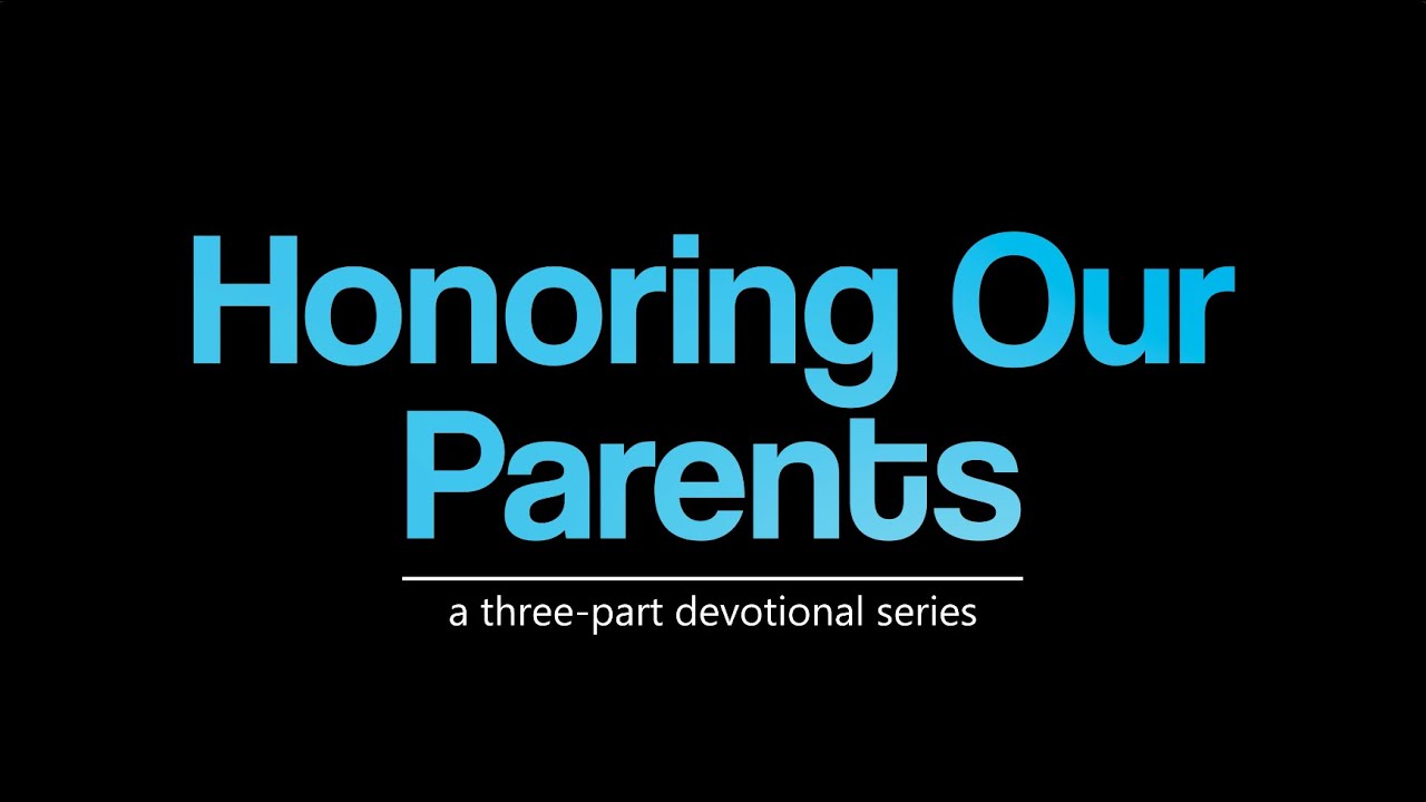 How to Honor Our Parents in the Early Years of Our Lives - YouTube