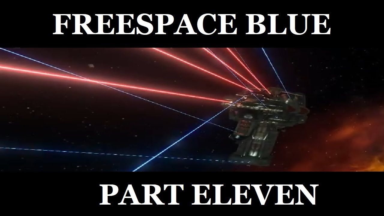 Freespace 2 SCP: Freespace Blue - Part 11 (Missions 21-22) - YouTube