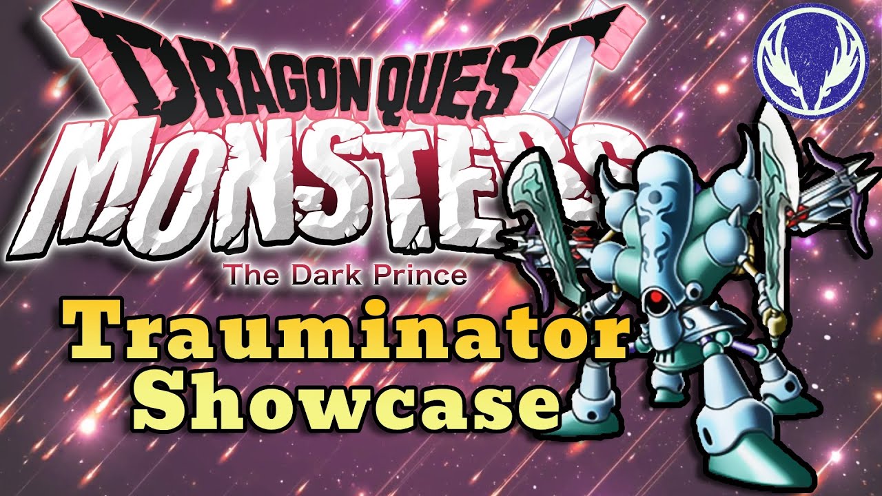 Building Trauminator! Dragon Quest Monsters Competitive Play - YouTube
