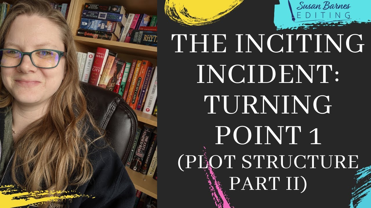The Inciting Incident/The Opportunity (Plot Structure Series Part II ...